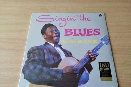 LP B.B. King "Singin' The Blues" (Нов. Запечат.)