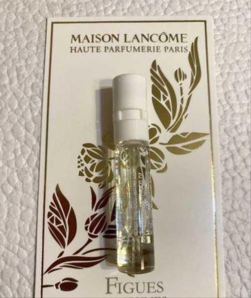 Lancome Figues & Agrumes, селектив, сэмплы