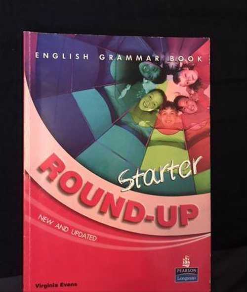 Virginia evans round up. Virginia Evans "Round-up Starter: English Grammar book". Round-up Starter: English Grammar book. Round up Starter book. Round-up, Virginia Evans, Longman 3.