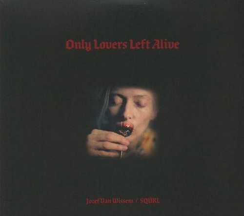 Jozef Van Wissem(qurl) - Only Lovers Left Alive RS