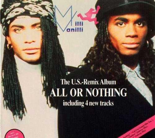 Milli Vanilli All Or Nothing - The U. S. Remix
