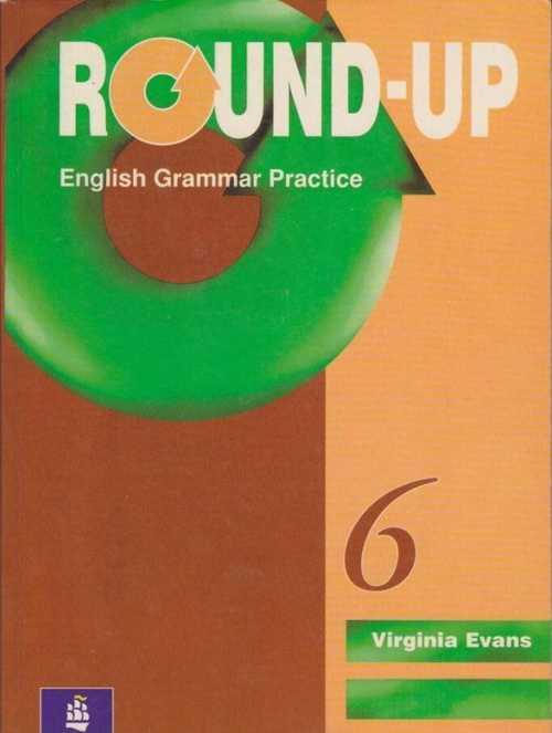 Round up 6 teachers book. Round up 6 Longman Grammar Practice. Вирджиния Эванс Round up 6. Учебник английского Round up. Round up English Grammar Practice.