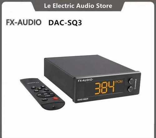 Цап FX-Audio DAC-SQ3