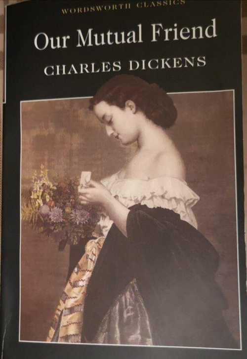 Our Mutual Friend by Charles Dickens