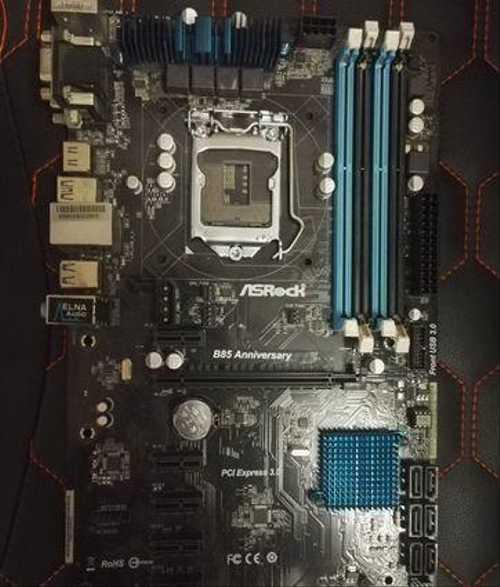 Не рабочая м/п Asrock b85 anniversary LGA1150