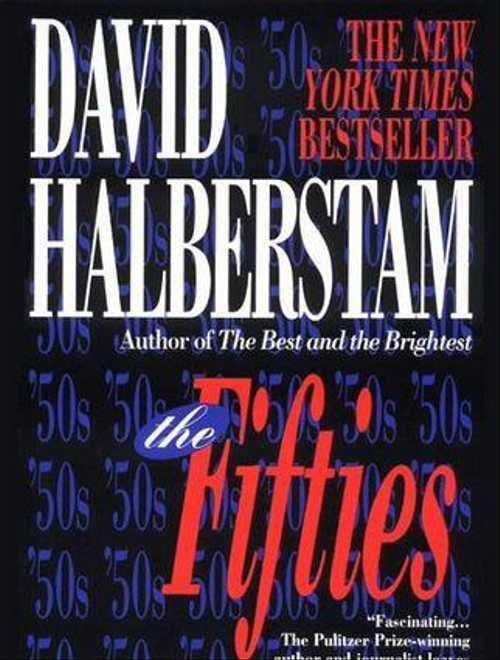 «The Fifties» David Halberstam. The Fifties