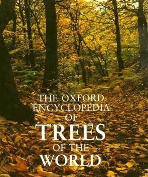The Oxford Encyclopedia of Trees of the World