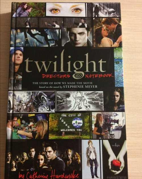 Сумерки.Twilight. Director’s Notebook