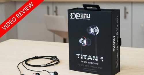 Dunu Titan 1(не Fiio ех1) это разные наушники