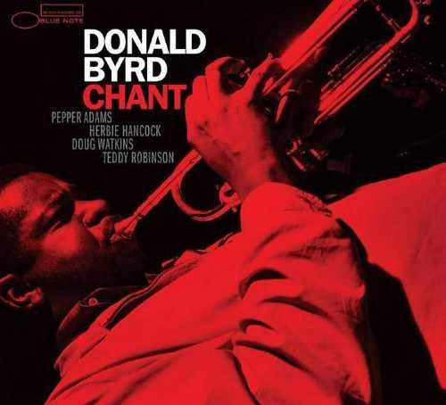 Виниловая пластинка donald byrd - chant (180 GR)