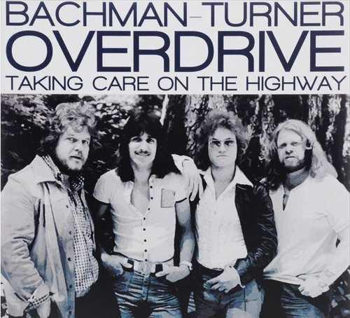 Bachman-turner overdrive - taking care ON THE high