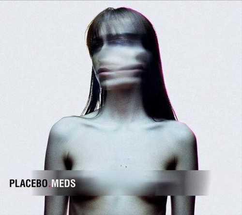 Placebo - Meds