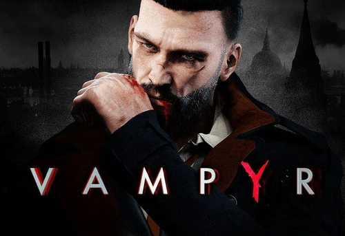 Vampyr PS4 и PS5