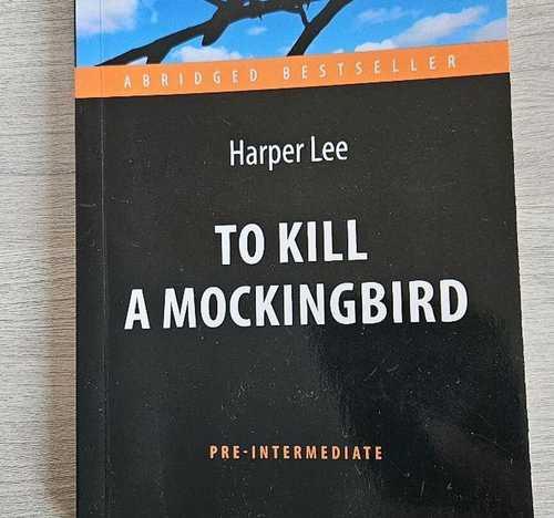 Harper Lee - To kill a mockingbird