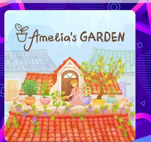 Amelia's Garden ps4 и ps5