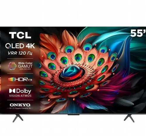 Новый qled телевизор TCL 55C655