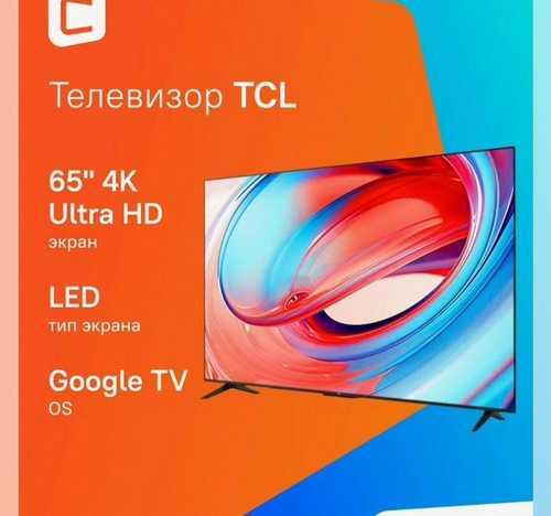 Телевизор tcl 65 4 k новый запакованный 65v6b