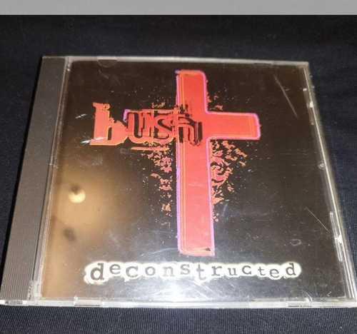 CD Bush – Deconstructed