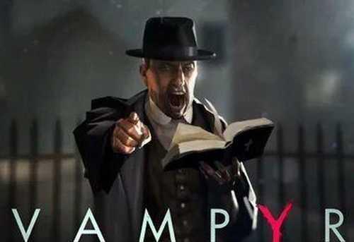 Vampyr PS4 и PS5