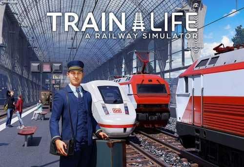 Train Life A Railway Simulator PS4 PS5 на русском