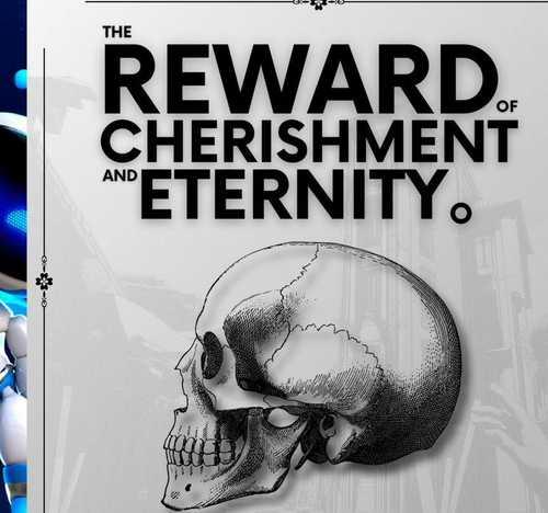 The Reward of Cherishment and Eternity PS5