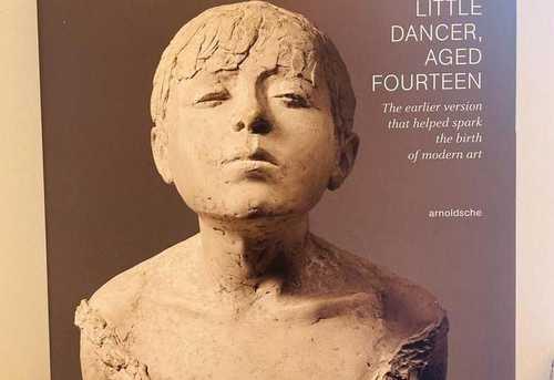 Degas' Little Dancer Aged Fourteen Эдгар Дега