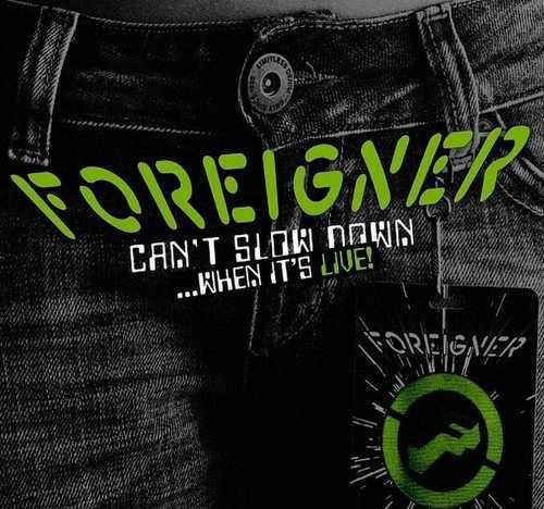 Foreigner / Can't Slow Down. When It's Live (2LP)