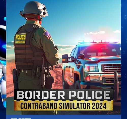 Border Police: Contraband Simulator 2024 ps4 и ps5
