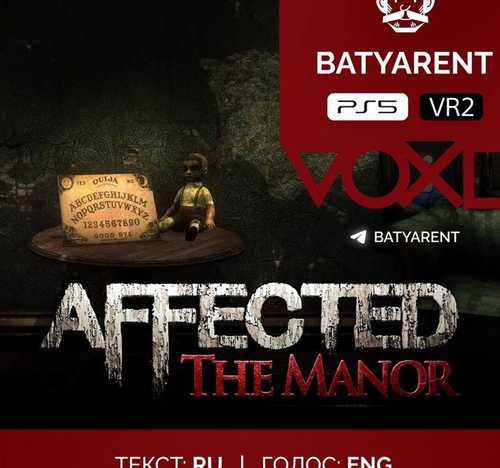 Affected the manor PS5/VR2