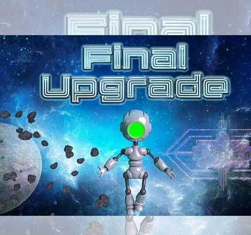 Final Upgrade (Steam)