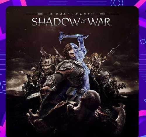 Middle-earth: Shadow of War ps4 и ps5