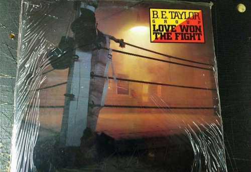 B.E. Taylor Group Love Won The Fight винил 1983
