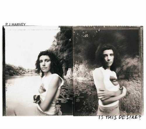 Виниловая пластинка PJ Harvey – Is This Desire