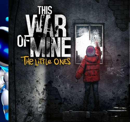 This War of Mine: The Little Ones ps4 и ps5