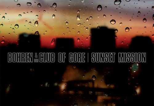 Bohren & Der Club Of Gore - Sunset Mission (винил)