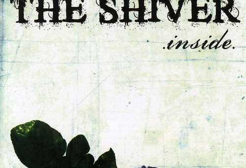 The Shiver - Inside (1 CD)