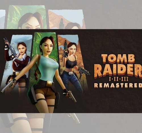 Tomb Raider I-III Remastered Starring Lara Croft P