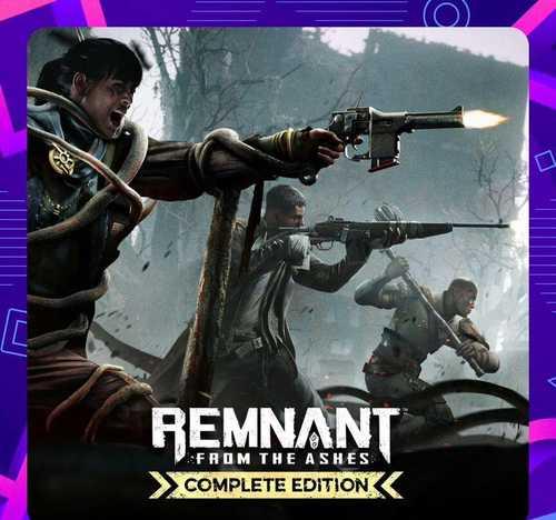 Remnant: From the Ashes – Complete Editi ps4 и ps5