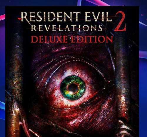Resident Evil Revelations 2 Deluxe Edition PS4 PS5