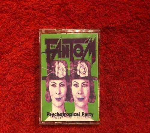 Аудиокассета The Fantom - Psychotropical Party