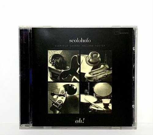 CD диск Scolohofo "Oh"