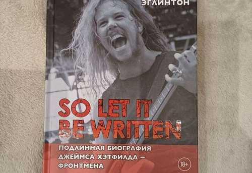Книга Metallica. So let it be written