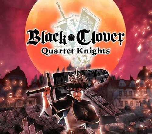 Black clover: quartet knights PS4/PS5 Не диск