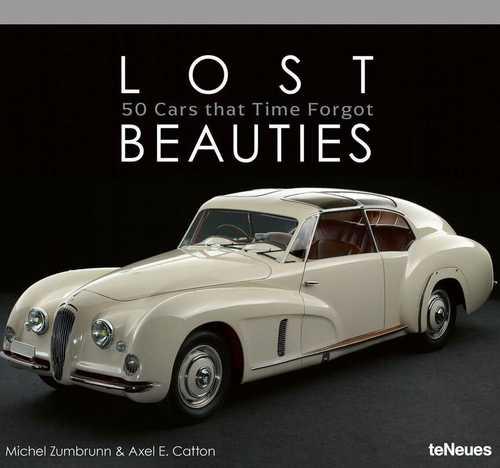 Книга: Lost Beauties – 50 Cars that Time Forgot