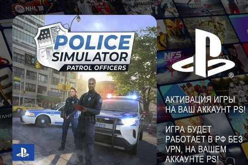 Police Simulator: Patrol Officers для PlayStation