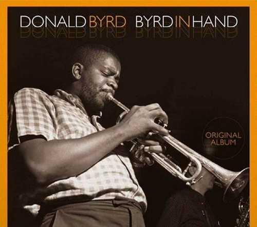 Виниловая пластинка Donald Byrd – Byrd In Hand