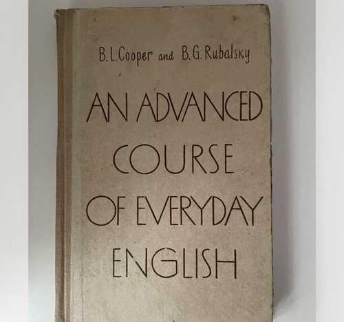 An advanced course of everyday English. Купер