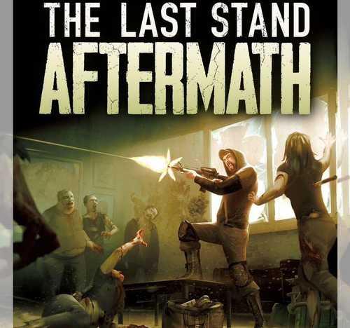 The Last Stand Aftermath Ps4 Ps5