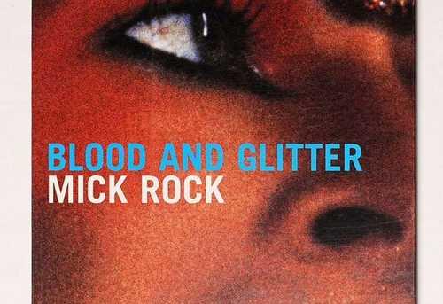 Культовый альбом книга Mick Rock Blood and Glitter