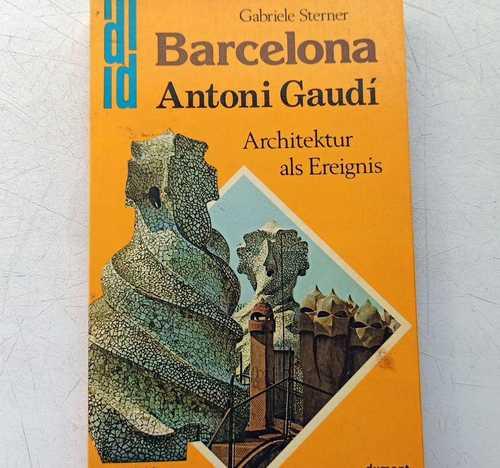 Barcelona Antoni Gaudi Gabriele Sterner